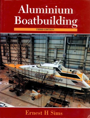 Aluminium Boatbuilding Sims Ernest H Aluminium Boatbuilding Sims Ernest H